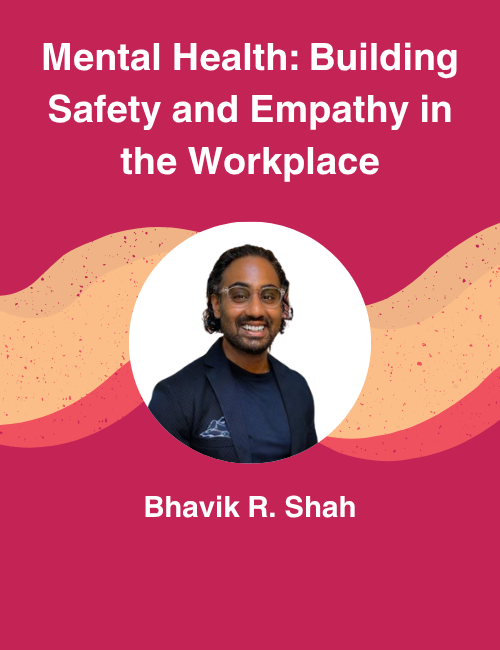 Mental Health: Building Safety and Empathy in the Workplace