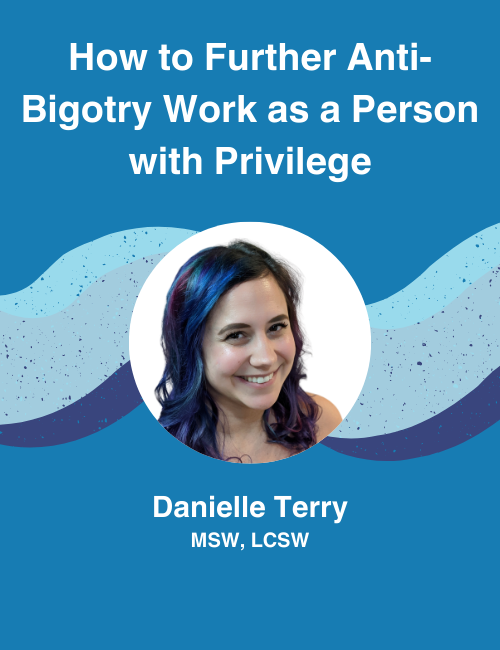 Continuing the Work: How to Further Anti-Bigotry Work as a Person with ...