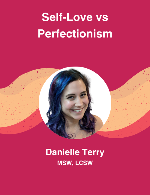 Self-Love vs Perfectionism | Lunch & Learn