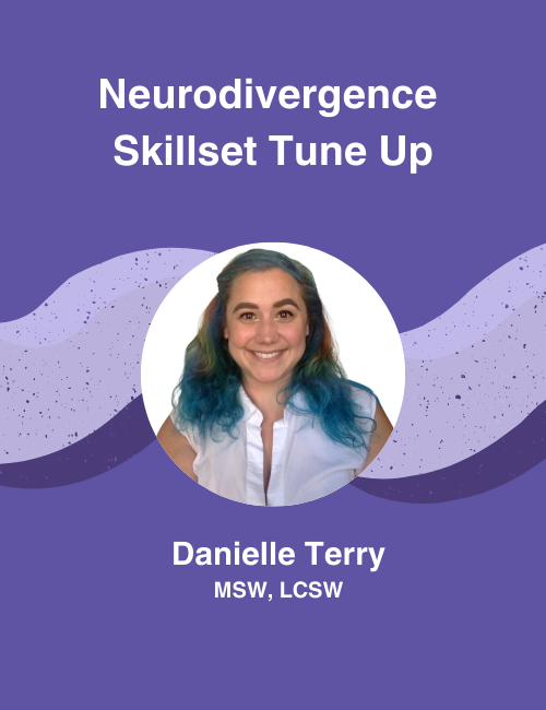 Neurodivergence Skillset Tune Up