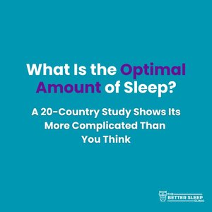 What Is The Optimal Amount Of Sleep? A 20-Country Study Shows It’s More ...