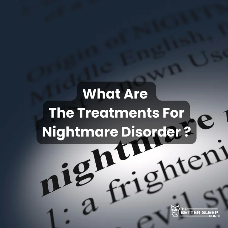 What Is Nightmare Disorder In Adults? | The Better Sleep Clinic NZ