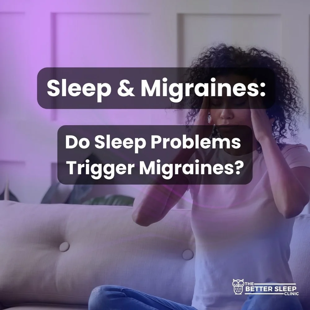 Sleep And Migraines: Can Sleep Problems Trigger Migraines?