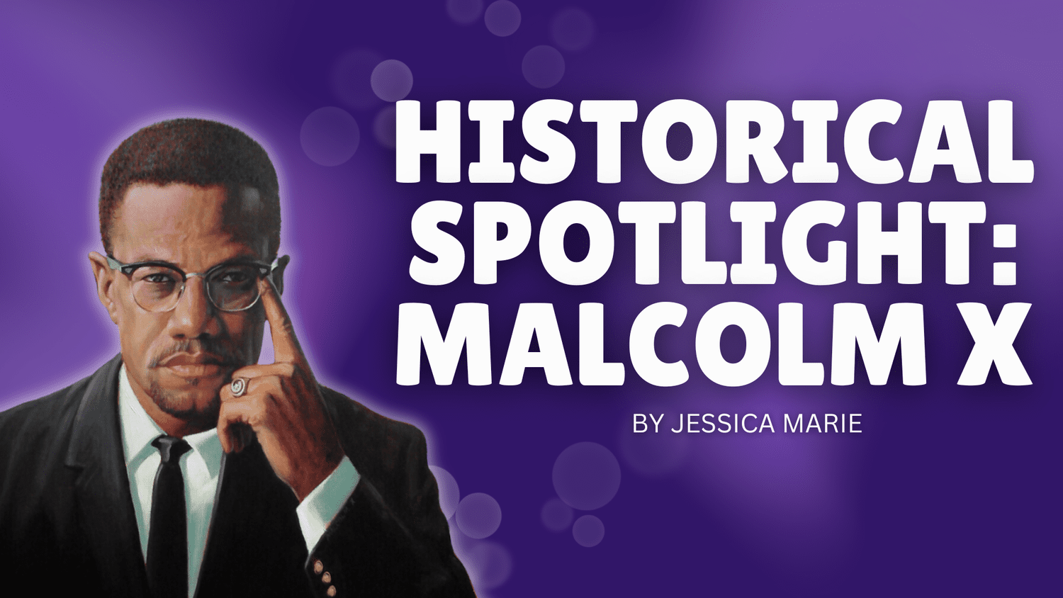 Historical Spotlight: Malcolm X | Musings of Jessica Marie | Adaptive ...