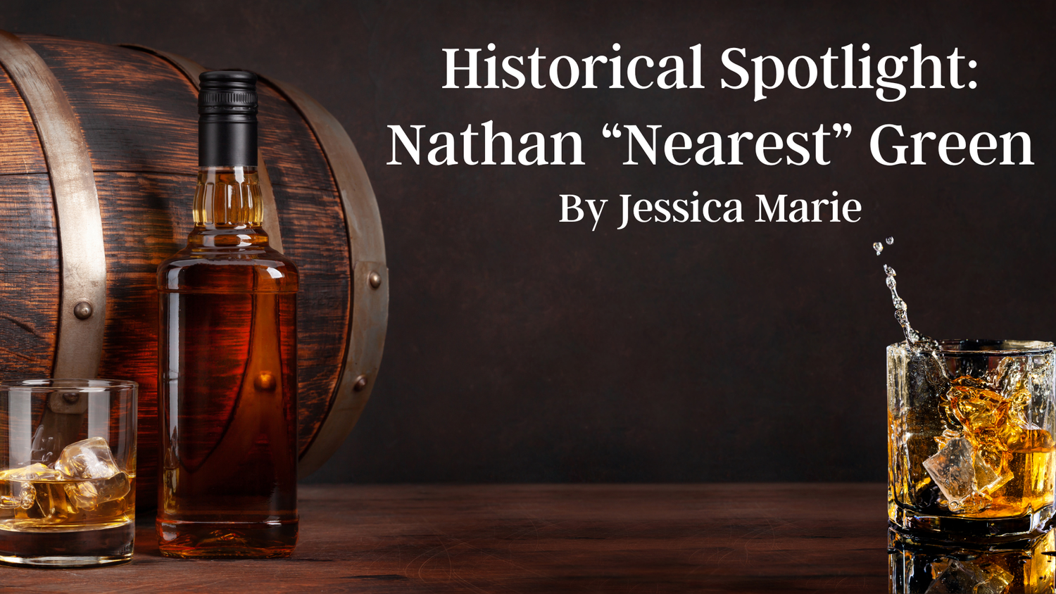 Historical Spotlight: Nathan “Nearest” Green | Musings of Jessica Marie ...
