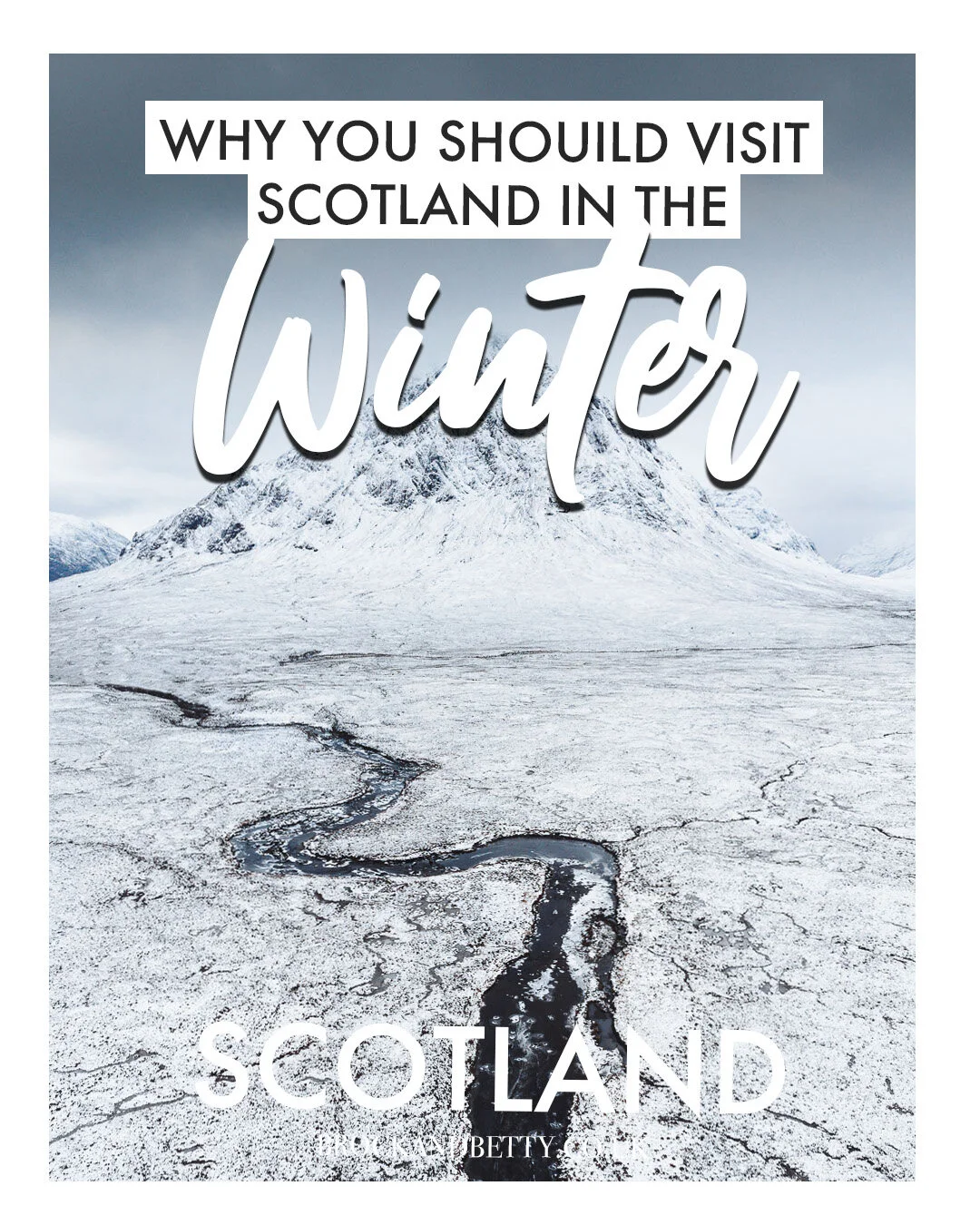 8 Reasons to Visit Scotland in Winter — Brock & Betty