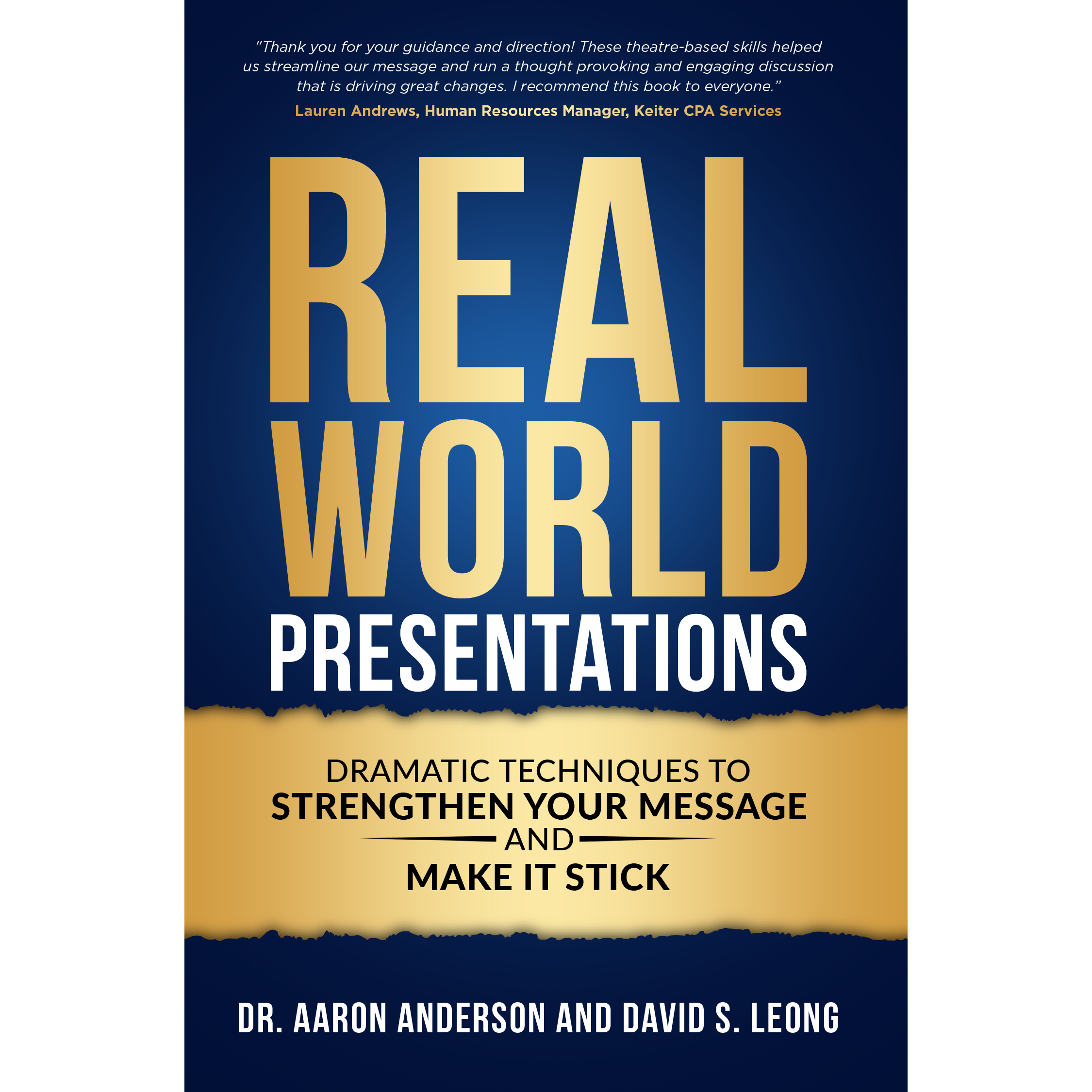 Real-World Presentations: Dramatic Techniques to Strengthen Your ...