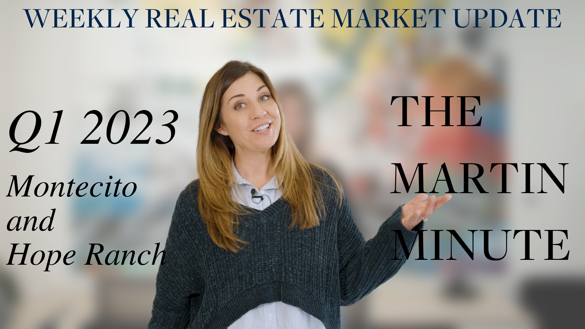 The Martin Minute | Montecito and Hope Ranch | Q1 2023 — Taryn Martin
