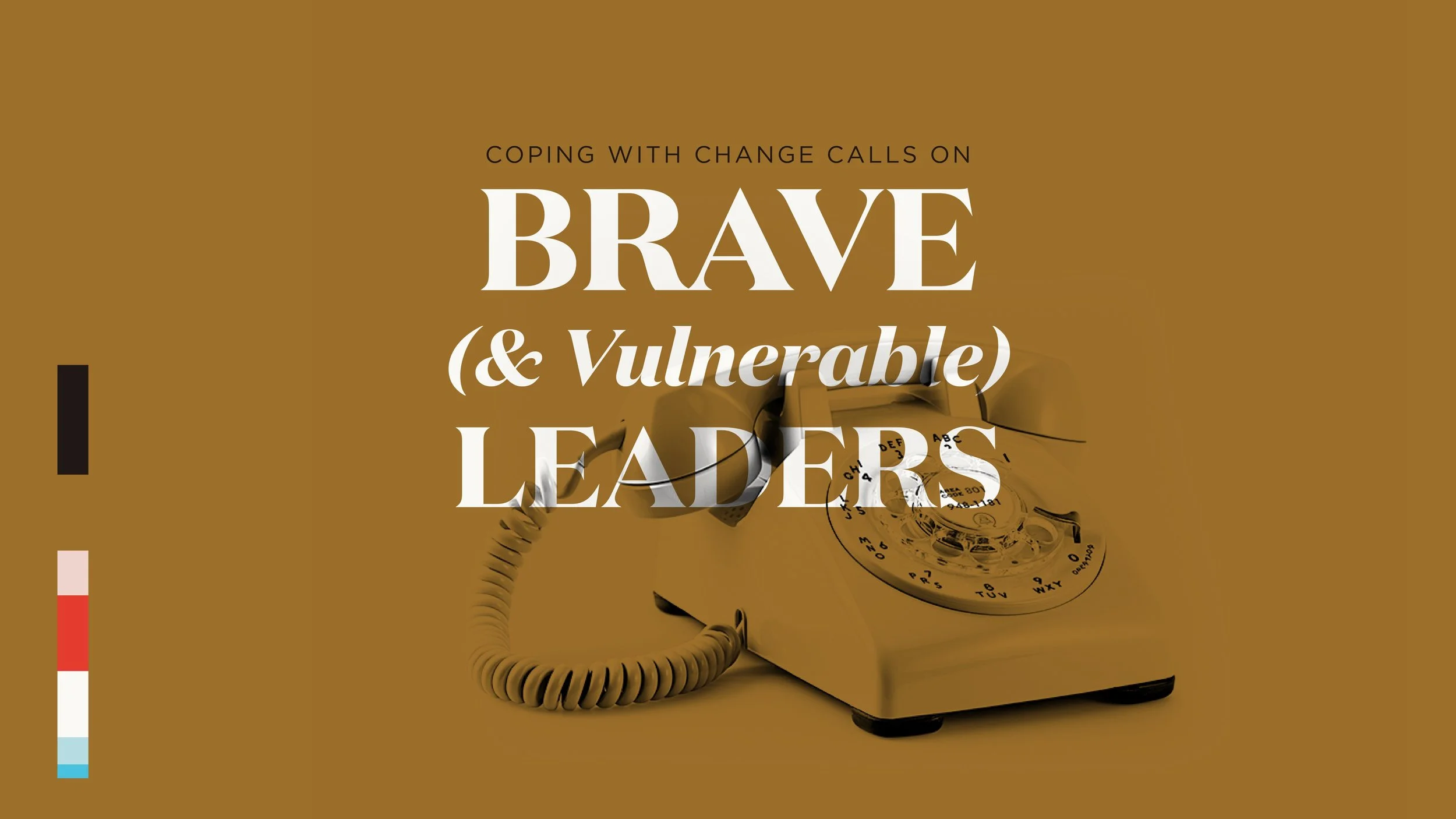 Coping With Change Calls On Brave (And Vulnerable) Leaders — Hoot ...