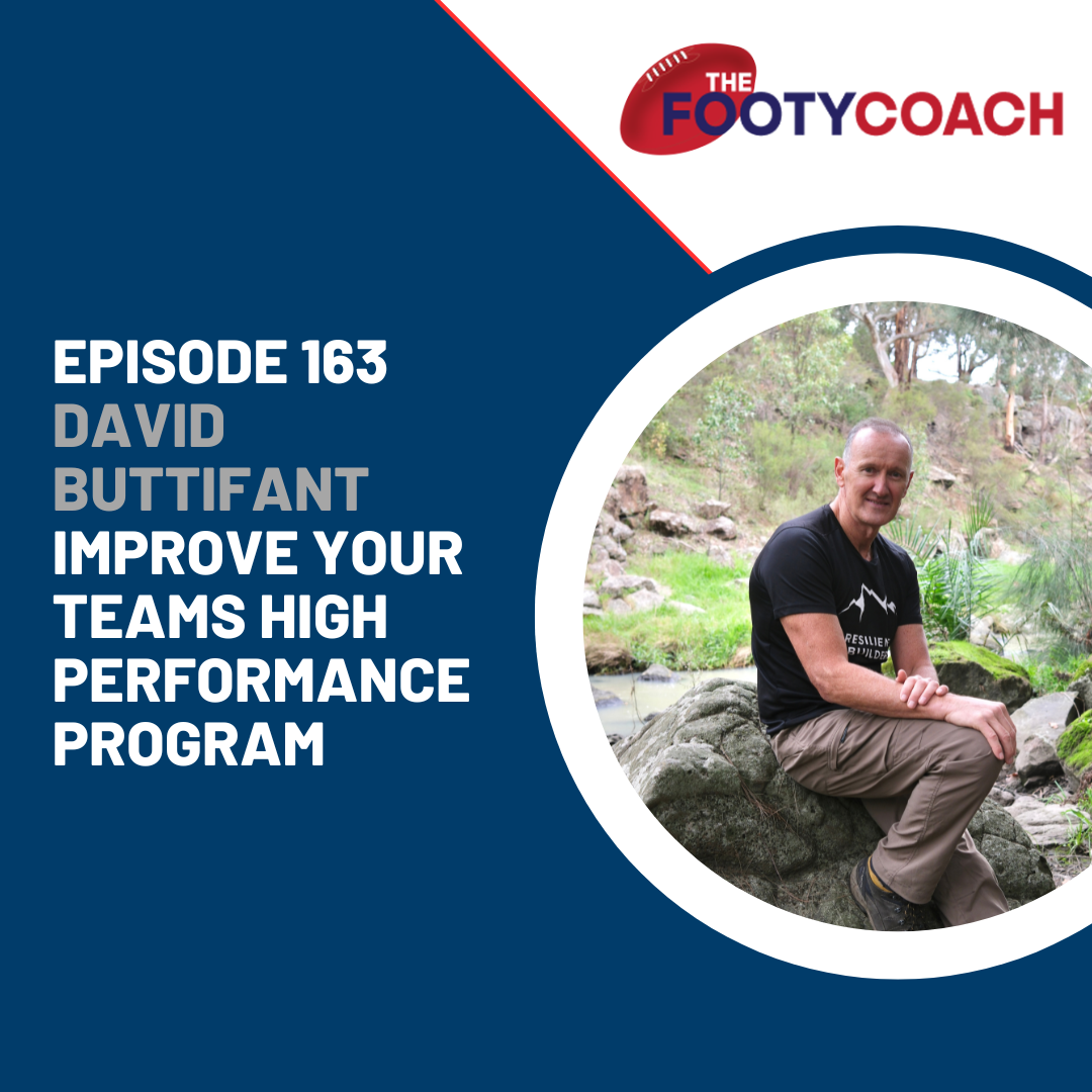 #163 David Buttifant: Improve your teams high performance program — The ...