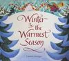 Winter is the Warmest Season — Lauren Stringer
