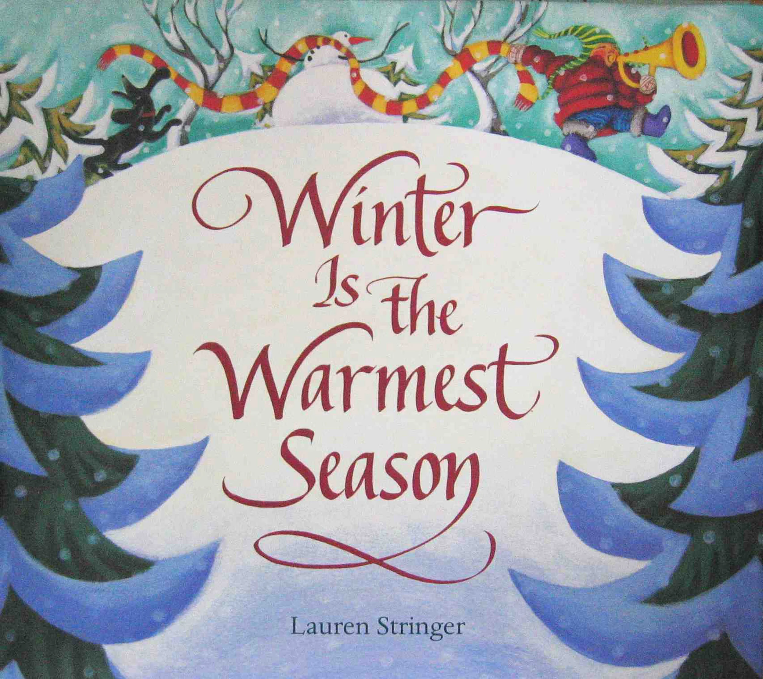 Winter is the Warmest Season — Lauren Stringer
