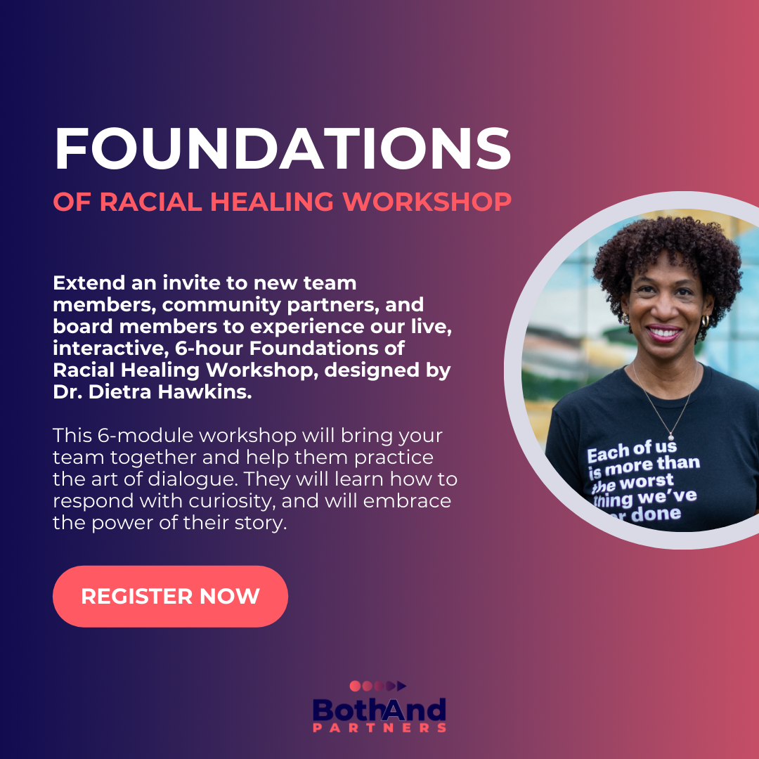 Foundations of Racial Healing — Both/And Partners