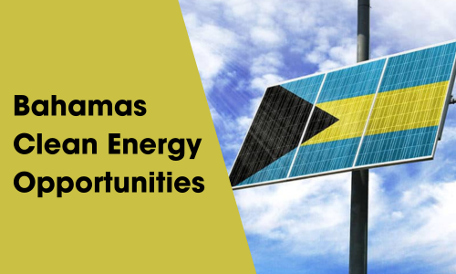Bahamas Clean Energy Opportunities — Decentralised Energy Canada