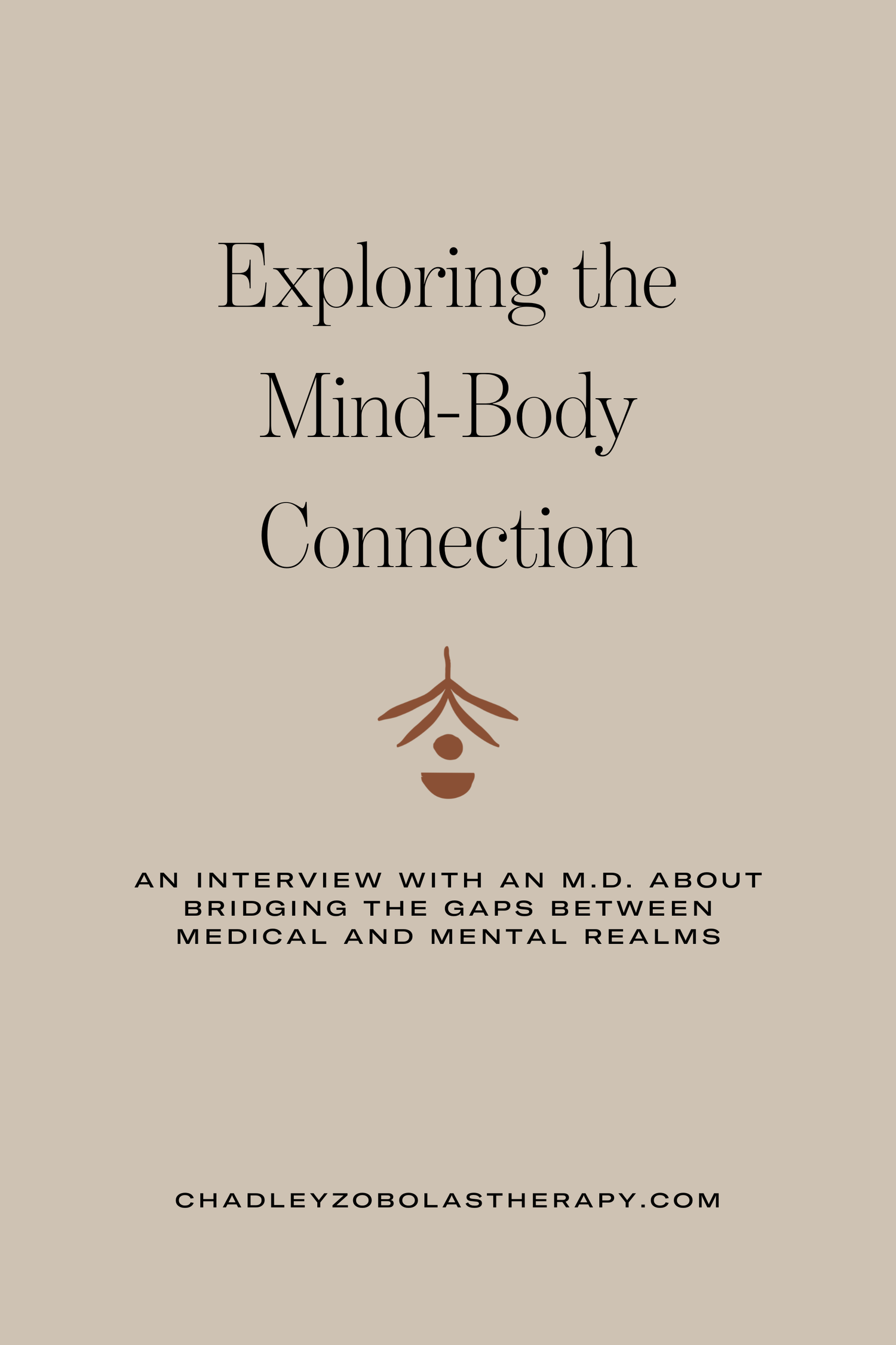 Exploring the Mind Body Connection: An Interview with an M.D. about ...