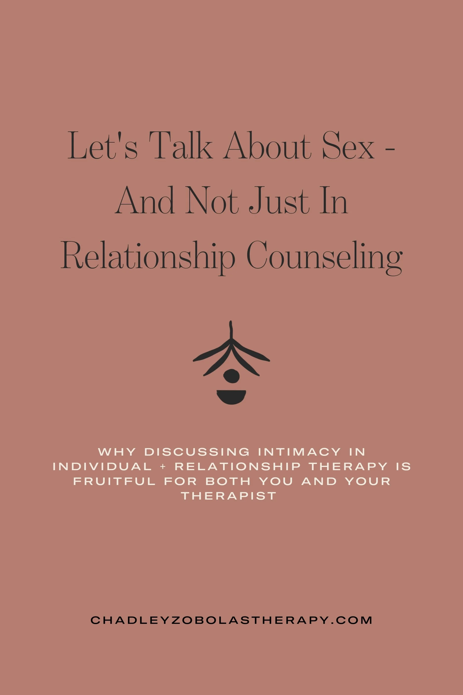 Let’s Talk About Sex - And Not Just in Relationship Counseling ...