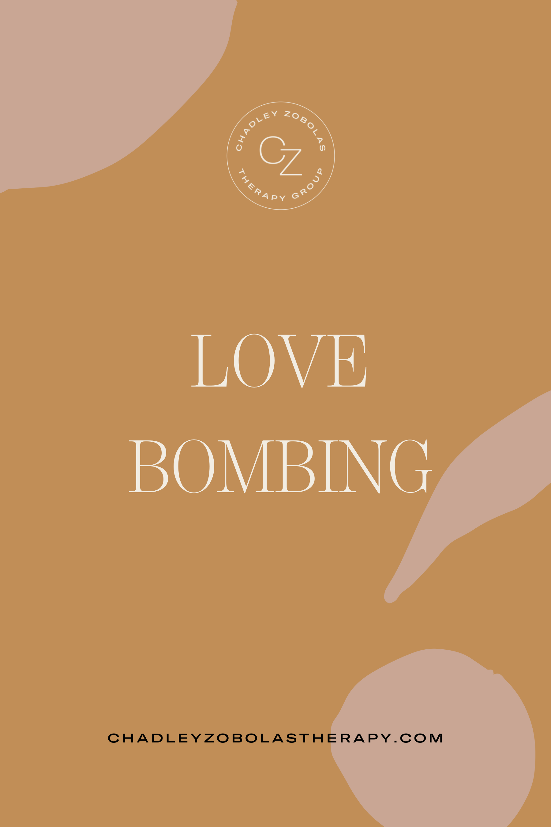 Love Bombing | Denver Trauma and Relationship Therapy — Chadley Zobolas ...