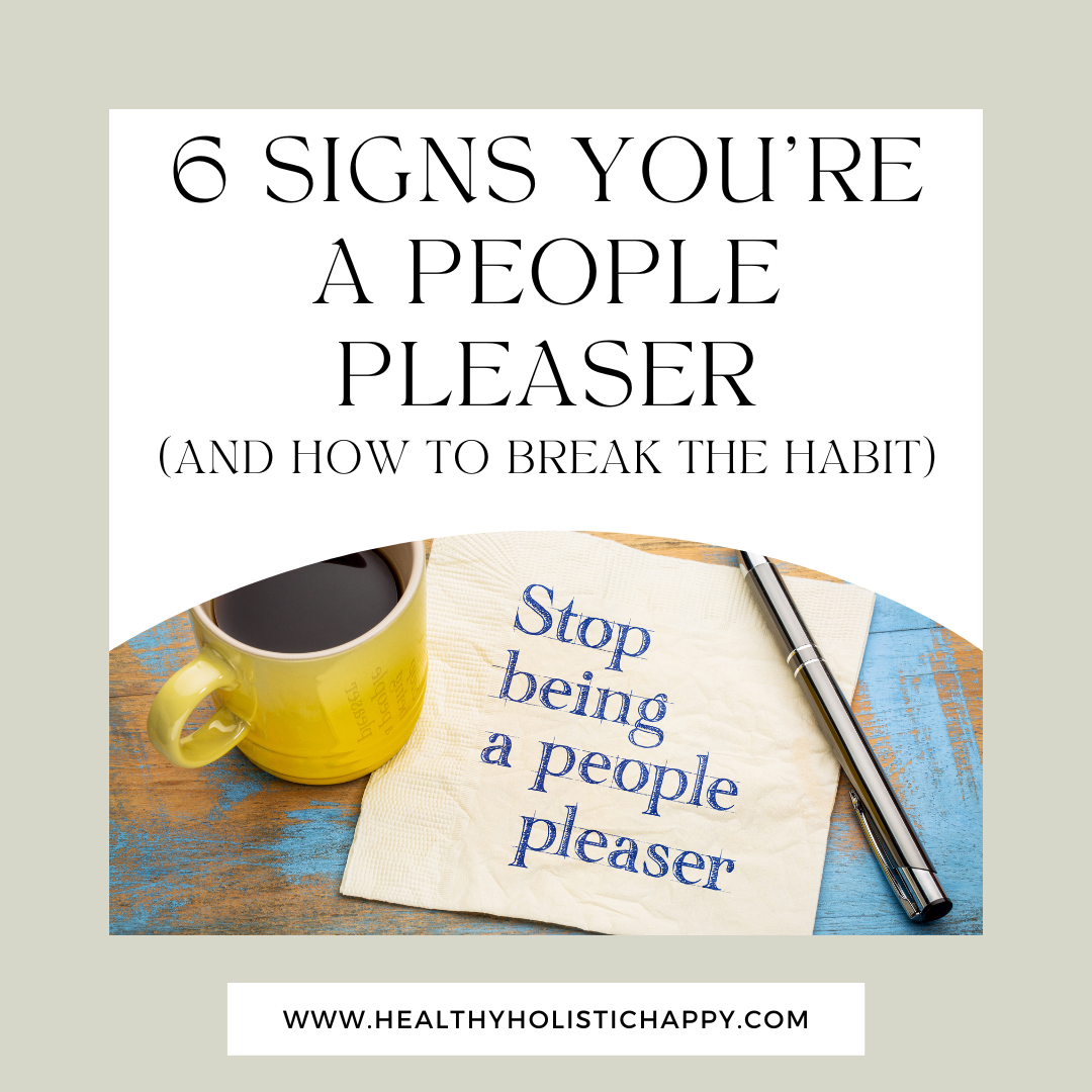 6 Signs You’re a People Pleaser (And Ways to Break the Habit) — Lisa Kern