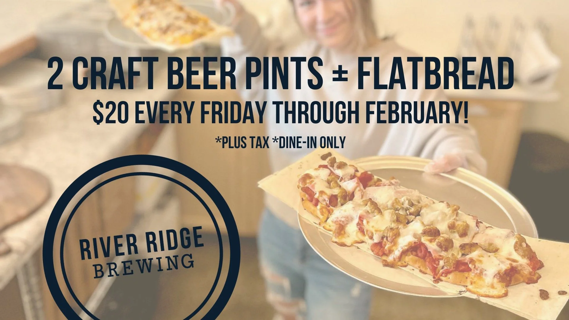 FRIDAY DEAL! 2 Pints + Flatbread for $20 through February at River ...