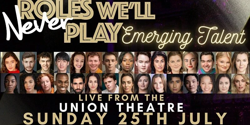 ROLES WE’LL NEVER PLAY: EMERGING TALENT returns for second edition ...