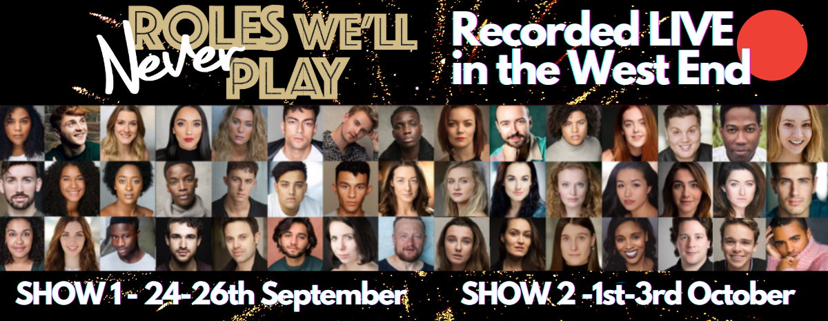 ROLES WE’LL NEVER PLAY concerts to be streamed online | West End Best ...
