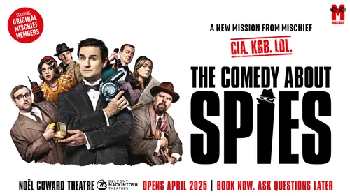 Original Mischief company members to star in world premiere of THE COMEDY ABOUT SPIES | West End ...