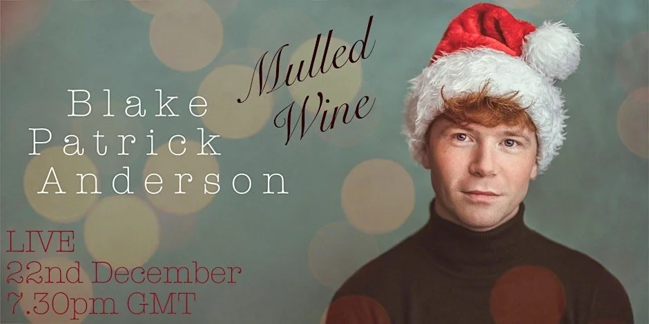 Blake Patrick Anderson returns with MULLED WINE live-streamed concert ...