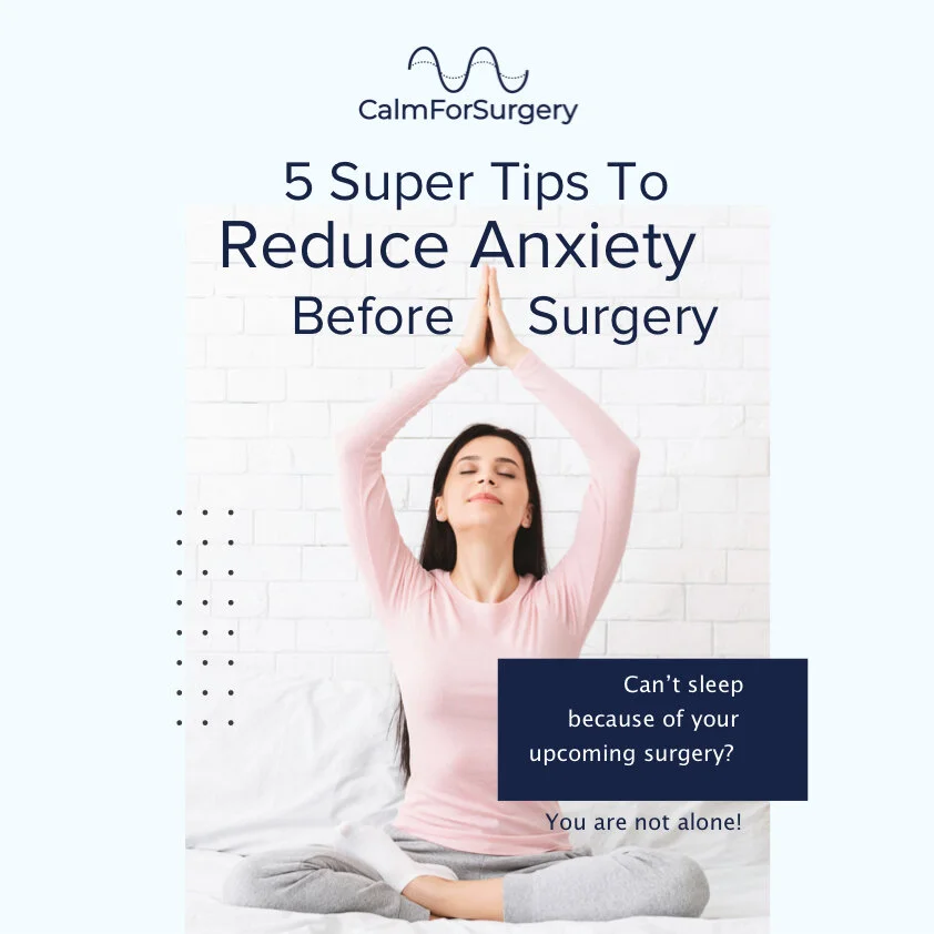 5 SuperTips to reduce anxiety before surgery | Reduce Pre & Post ...