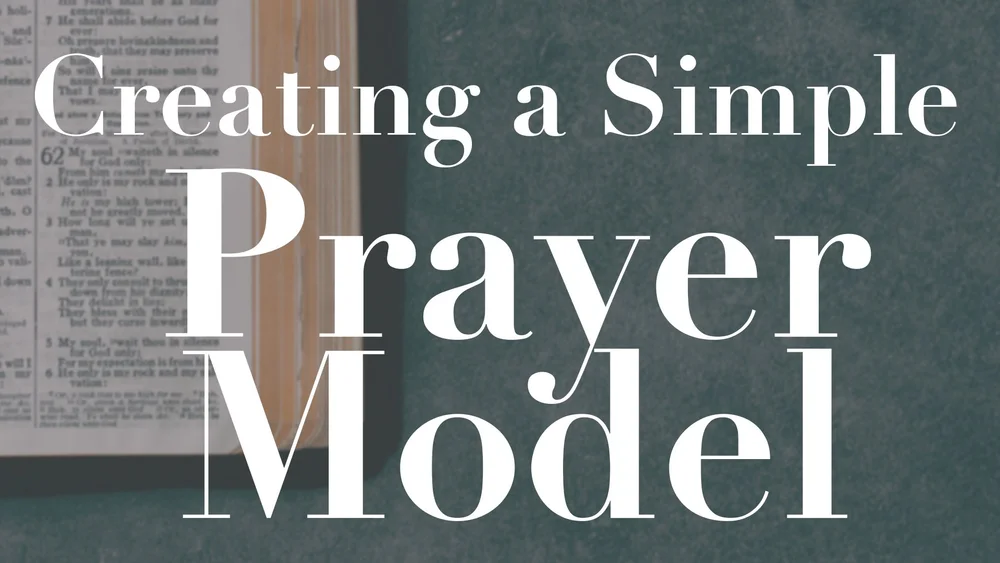 Creating a Simple Prayer Model — The Prayer Room
