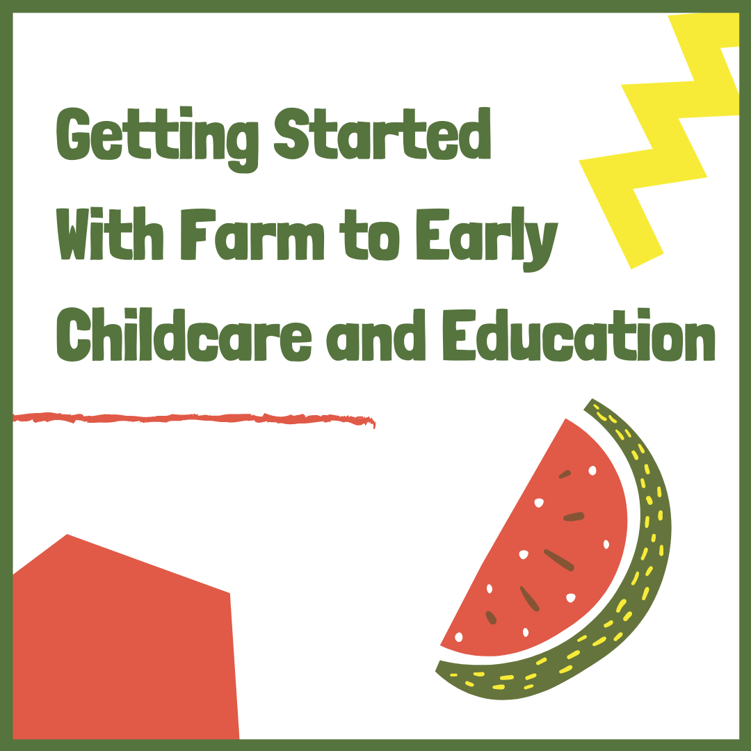 Early Childcare & Education — Mississippi Farm to School Network