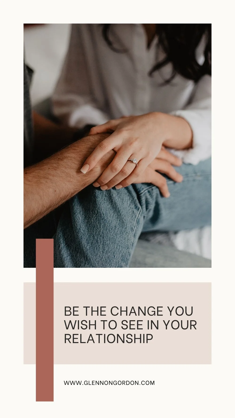 Be the change you wish to see in the relationship — Glennon Gordon