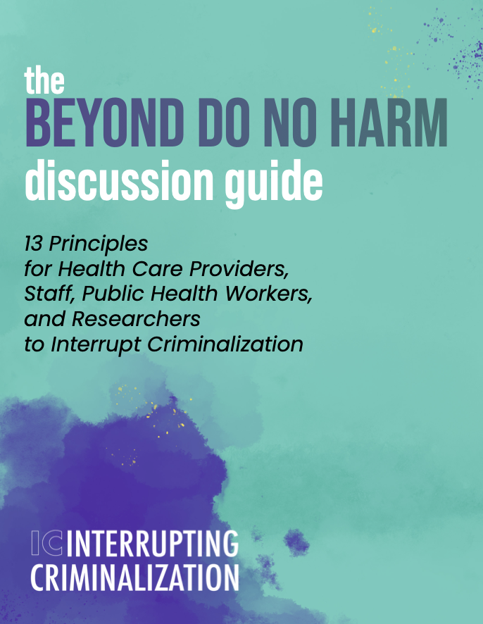 Beyond Do No Harm Resource Documents — Interrupting Criminalization
