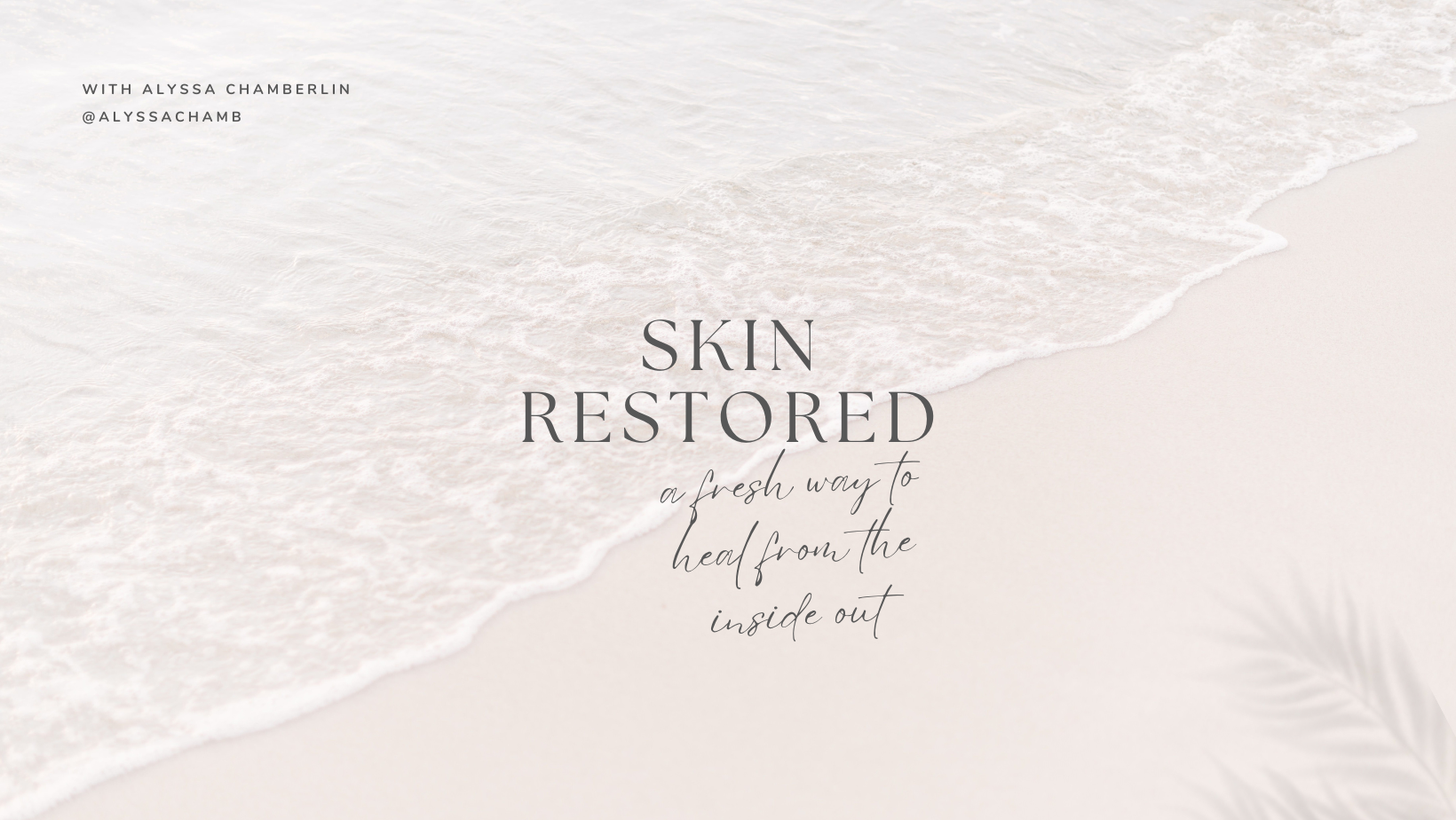 Skin Restored Supplements — Alyssa Chamberlin