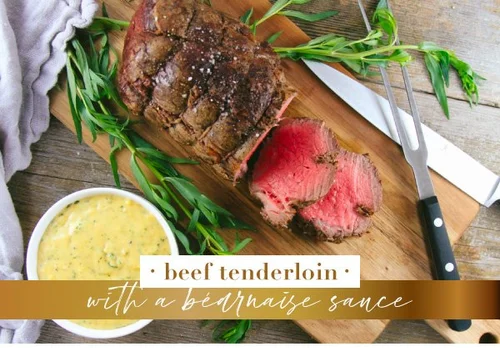 Beef Tenderloin with Béarnaise Sauce — Recipe Box