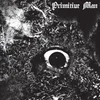 PRIMITIVE MAN