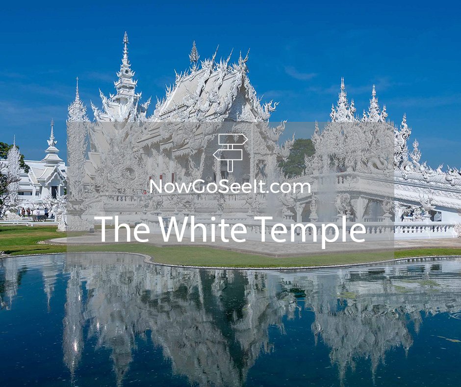 The White Temple — Now Go See It - A Worldwide Travel Blog