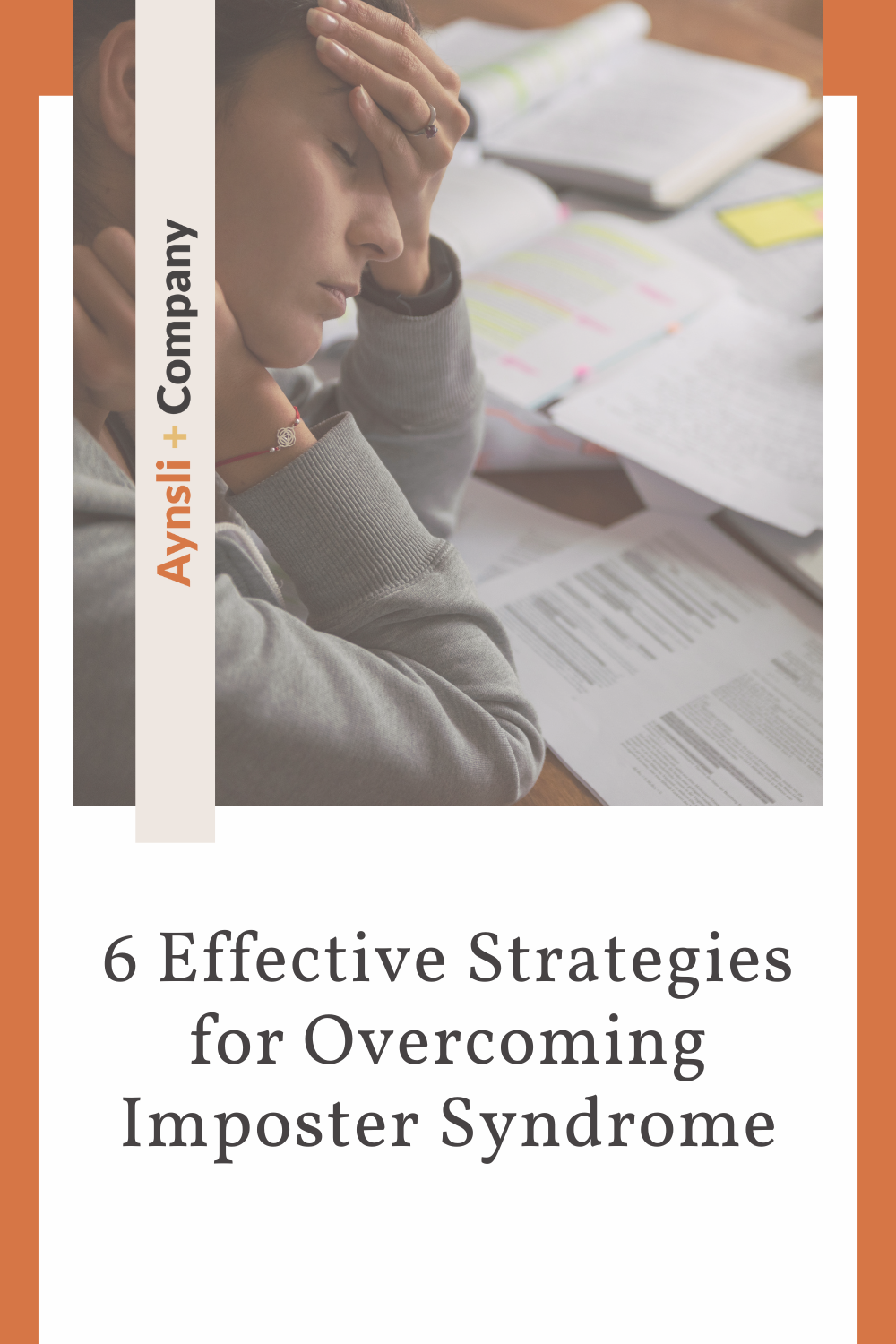 6 Effective Strategies for Overcoming Imposter Syndrome — Aynsli + Co