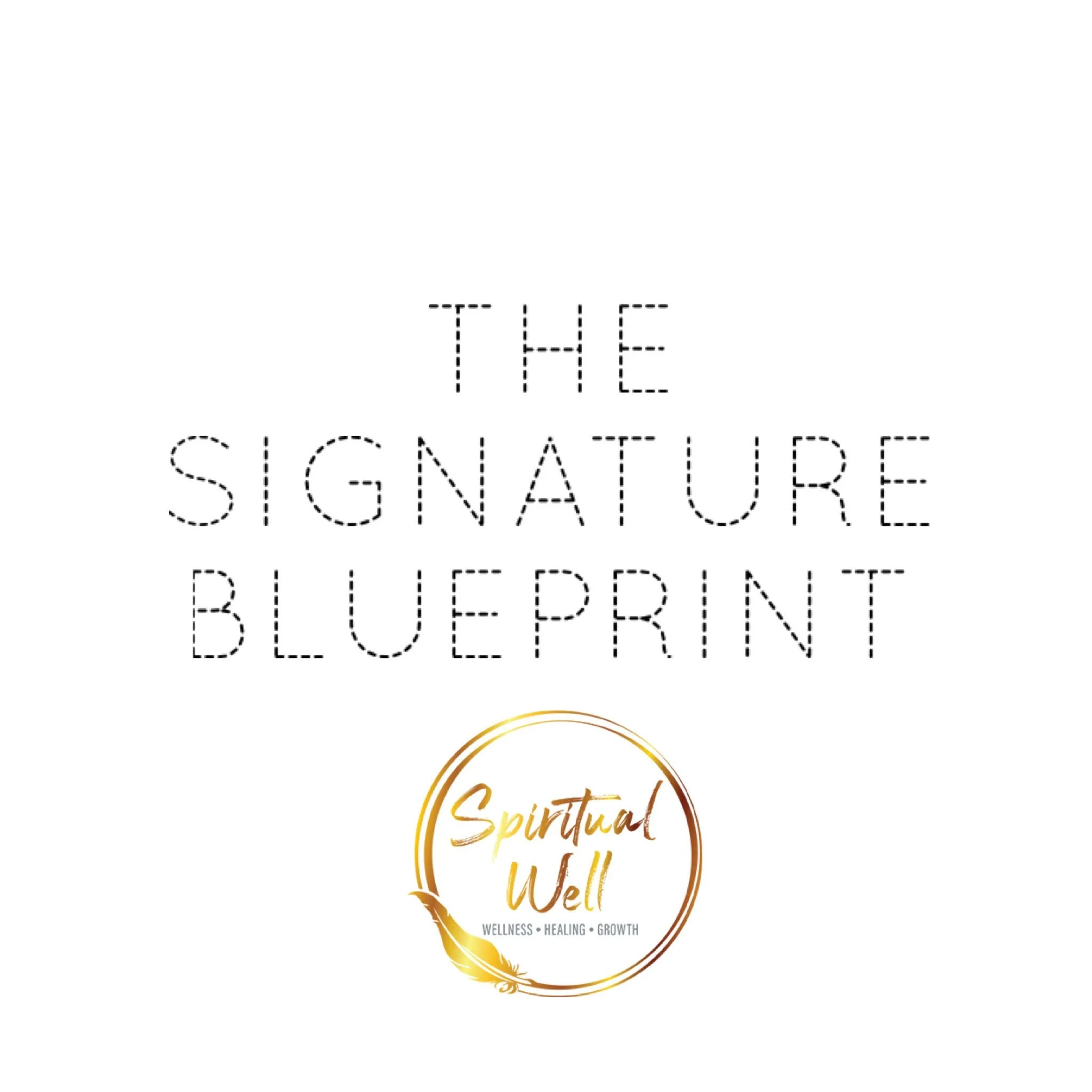 The Signature Blueprint — The Spiritual Well
