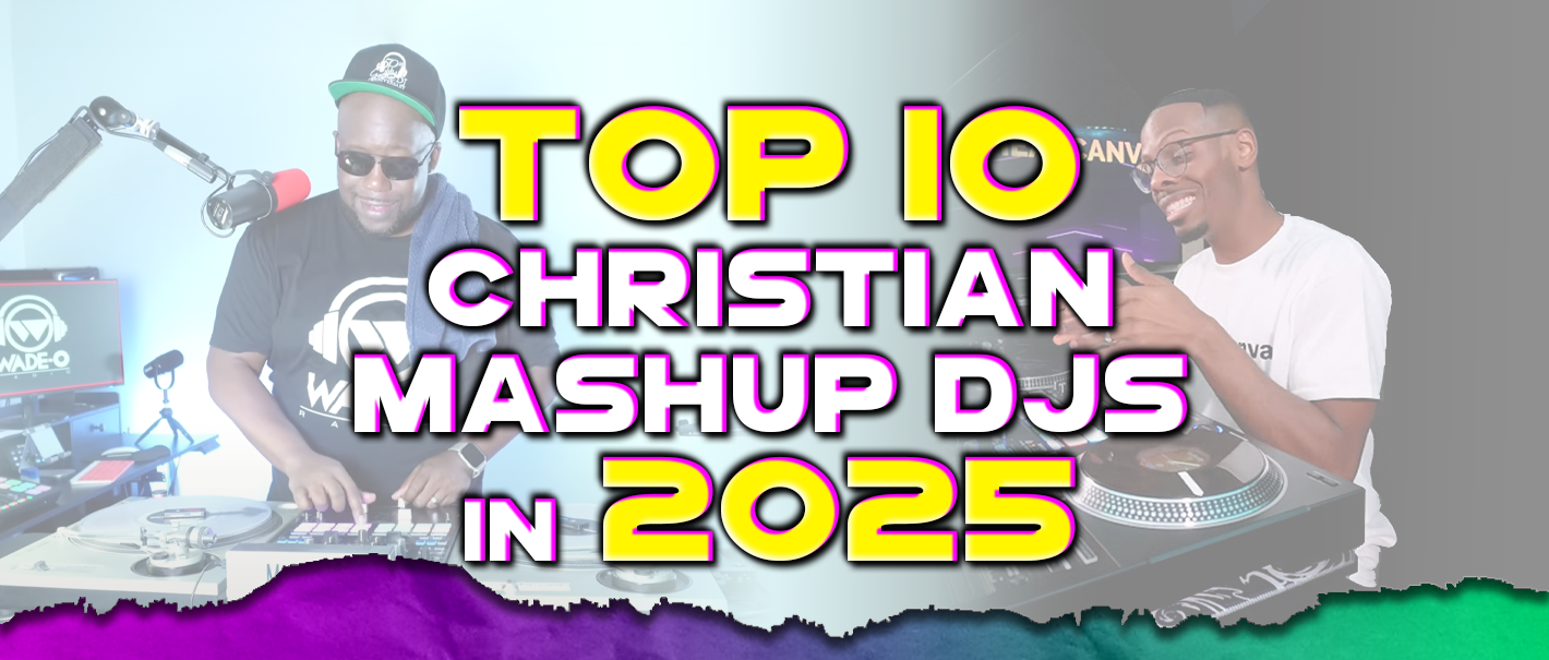 Top 10 Christian Mashup DJs You Need to Hear in 2025 🎧🔥 — Andre Arkade