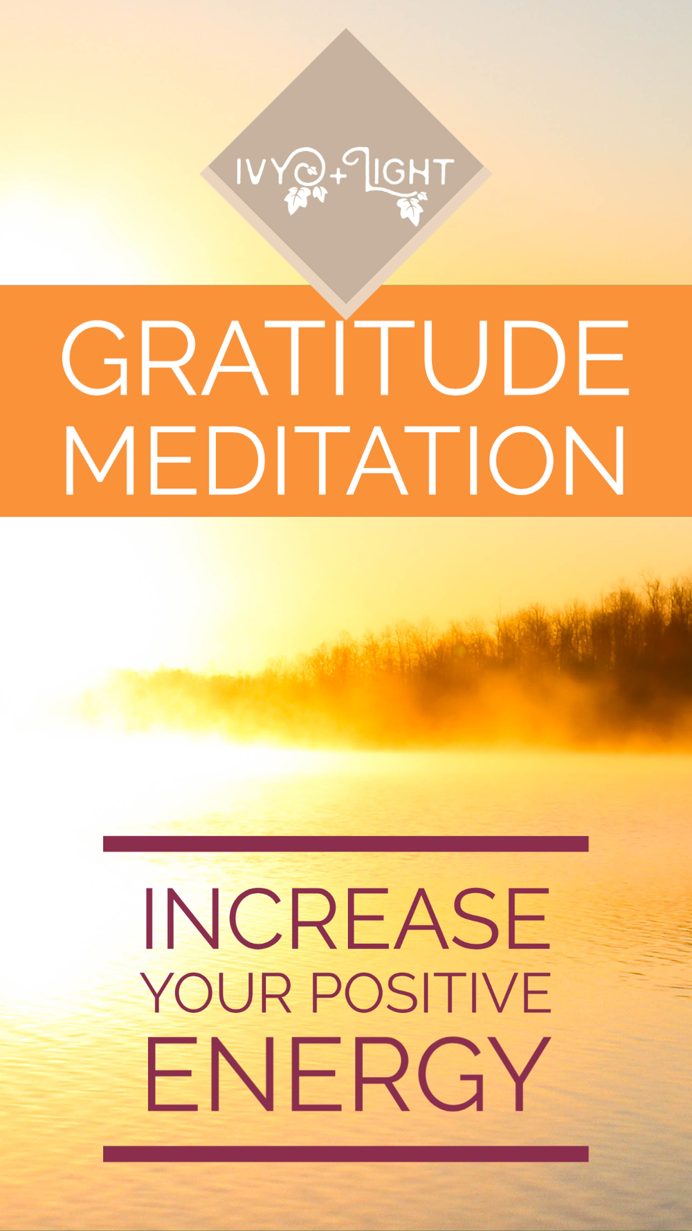 Gratitude Meditation for Positive Energy | Guided Practice — Ivy+Light
