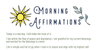 15 Morning Affirmations to Increase Your Positive Momentum — Ivy+Light