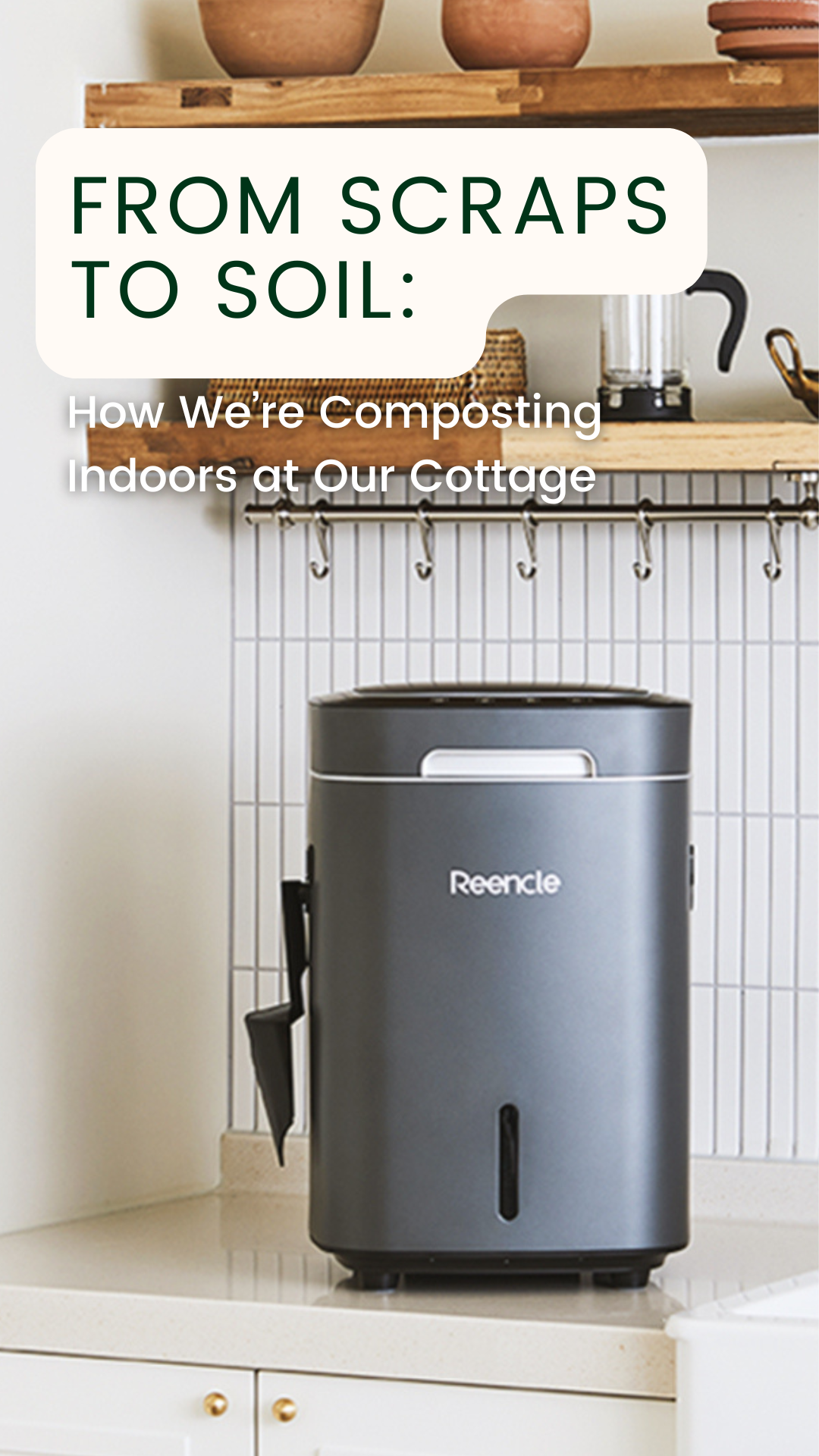 Indoor Composting with the Reencle Gravity Series: Full Review + Setup Guide — Ivy+Light