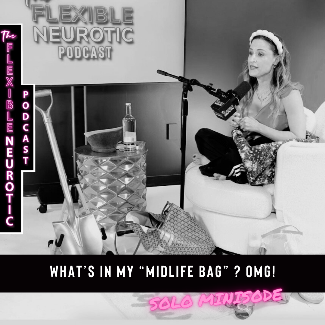WHAT’S IN MY “MIDLIFE BAG” ? OMG ! — The Flexible Neurotic