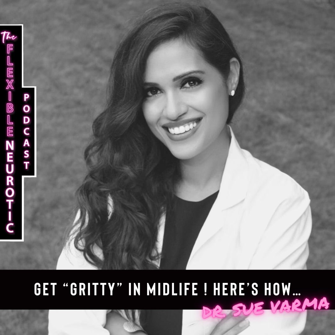 Get “Gritty” in Midlife! Here’s how… — The Flexible Neurotic