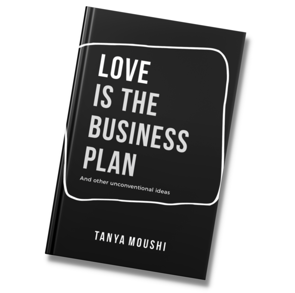 Read the Philosophy | Love is the Business Plan — MOUSHI