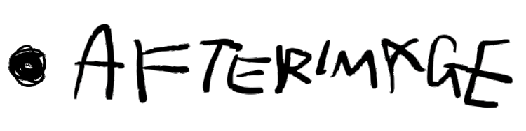 AFTERIMAGE