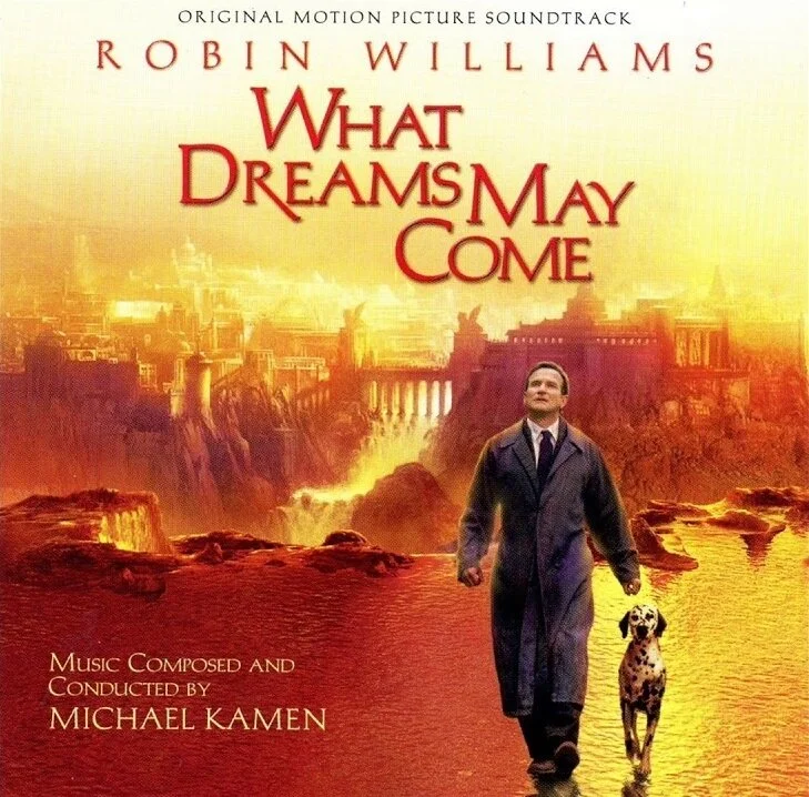 What Dreams May Come (Soundtrack) — Michael Kamen - Official Website