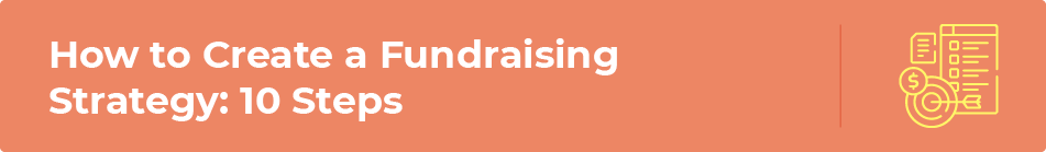 Donorly — How to Create a Nonprofit Fundraising Strategy: 10 Steps