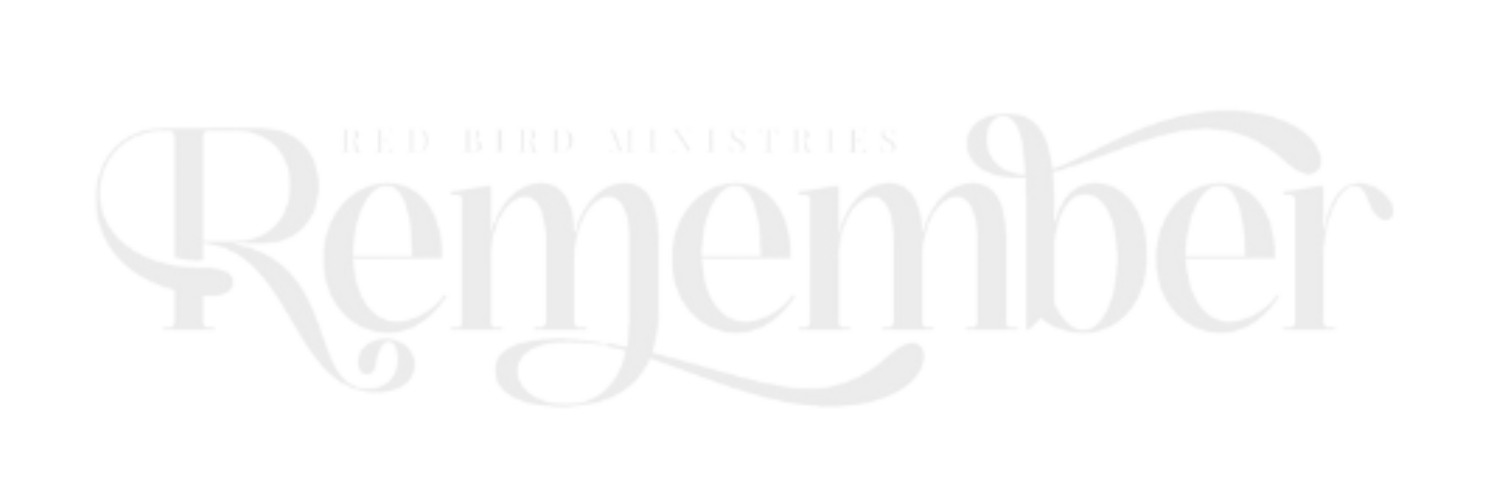 Remember Donation — Red Bird Ministries