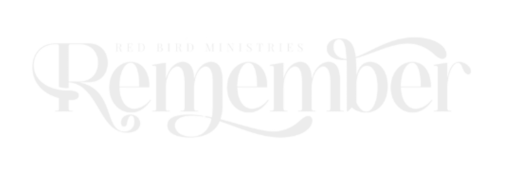 Remember Donation — Red Bird Ministries